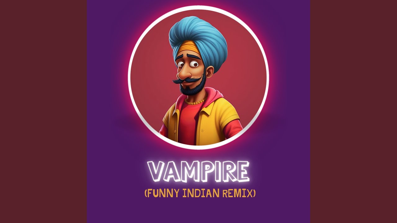 Vampire (Funny Indian Remix) - YouTube