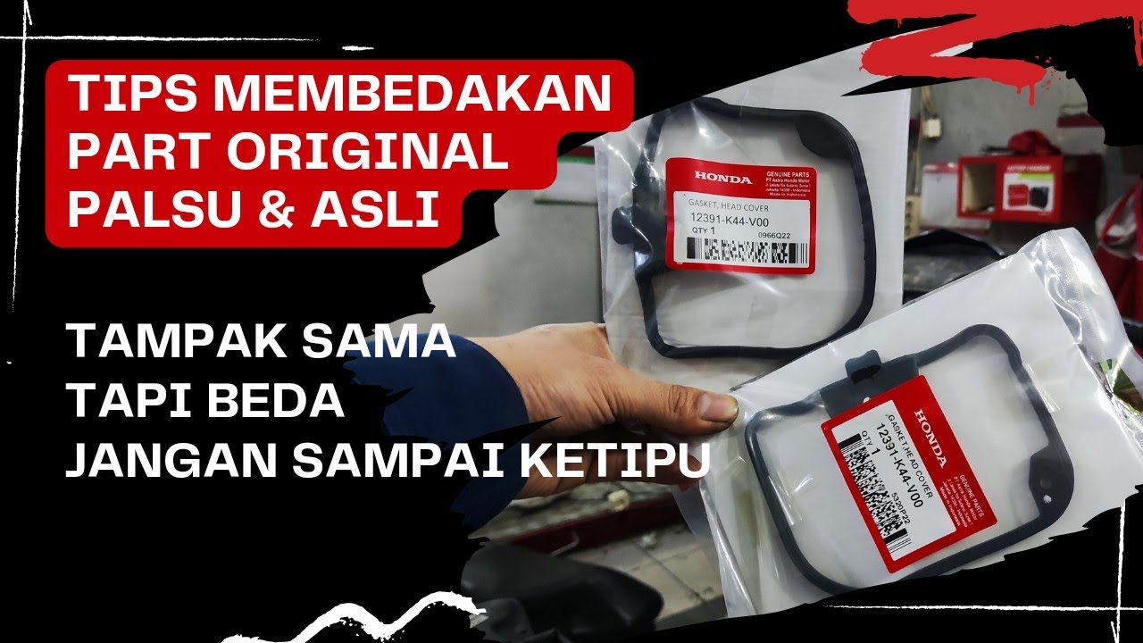 INI DIA TIPS CARA MEMBEDAKAN PART ORIGINAL & KAWE/LOKAL MOTOR HONDA ...