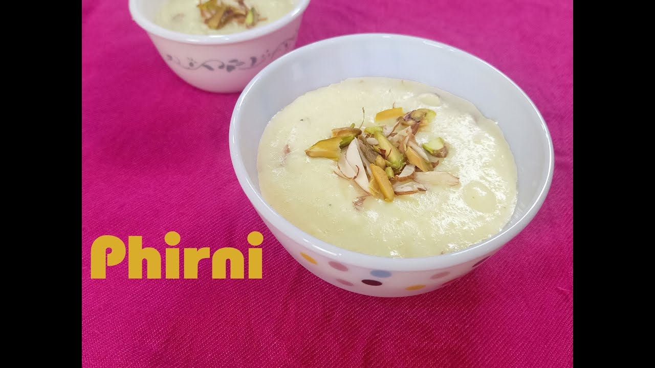 Phirni | How To Make Phirni At Home | घर पर कैसे बनाएं क्रीमी फिरनी ...