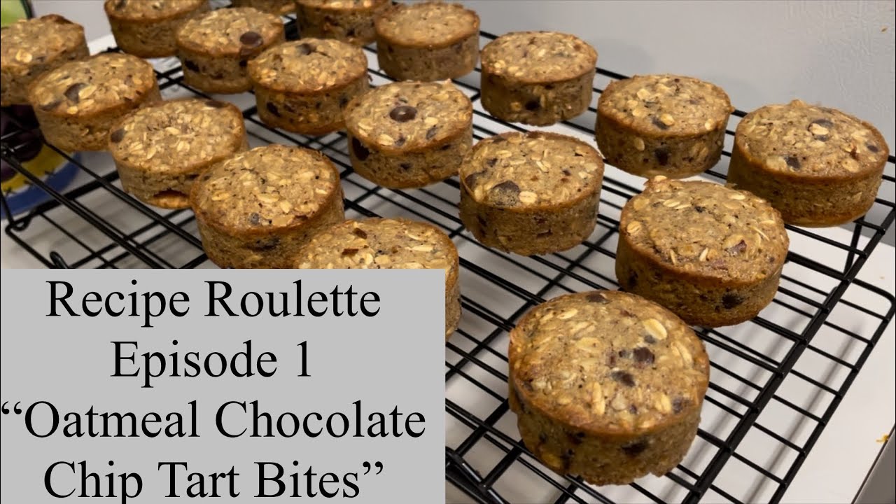 Recipe Roulette - Episode 1 - Oatmeal Chocolate Chip Tart Bites - YouTube