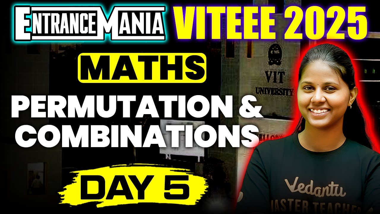 VITEEE 2025 Preparation | Permutation and Combinations | Maths Day 6 ...