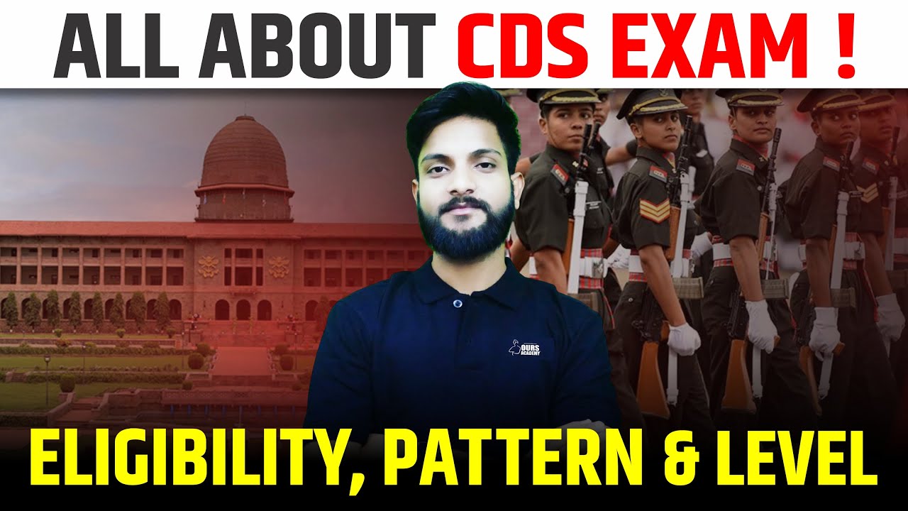 All About CDS Exam: Detailed Information! CDS 2 2025 Age Limit, Vacancy ...