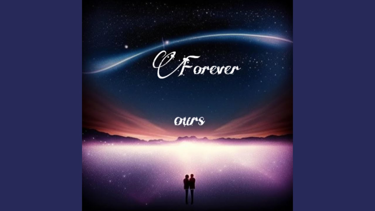 Forever Ours - YouTube