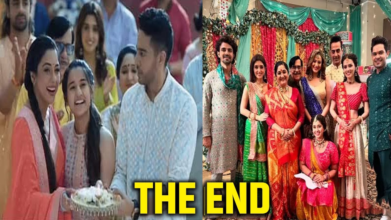 ANUPAMA || LAST EPISODE || This Is How Anuj-Anupama & Choti Story End ...