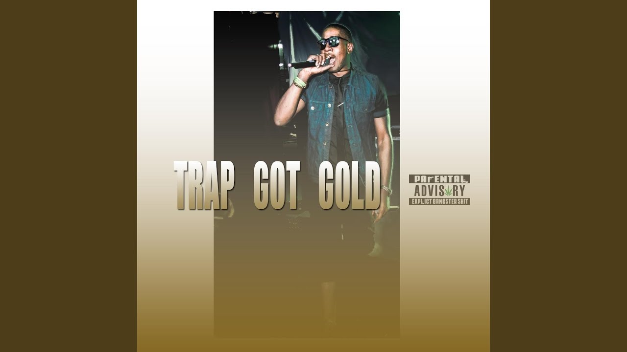 Trap Got Gold - YouTube