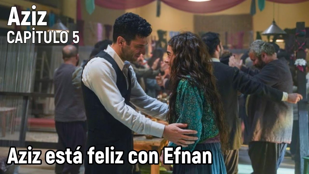 Aziz Capitulo 5 en español - Aziz está feliz con Efnan - YouTube