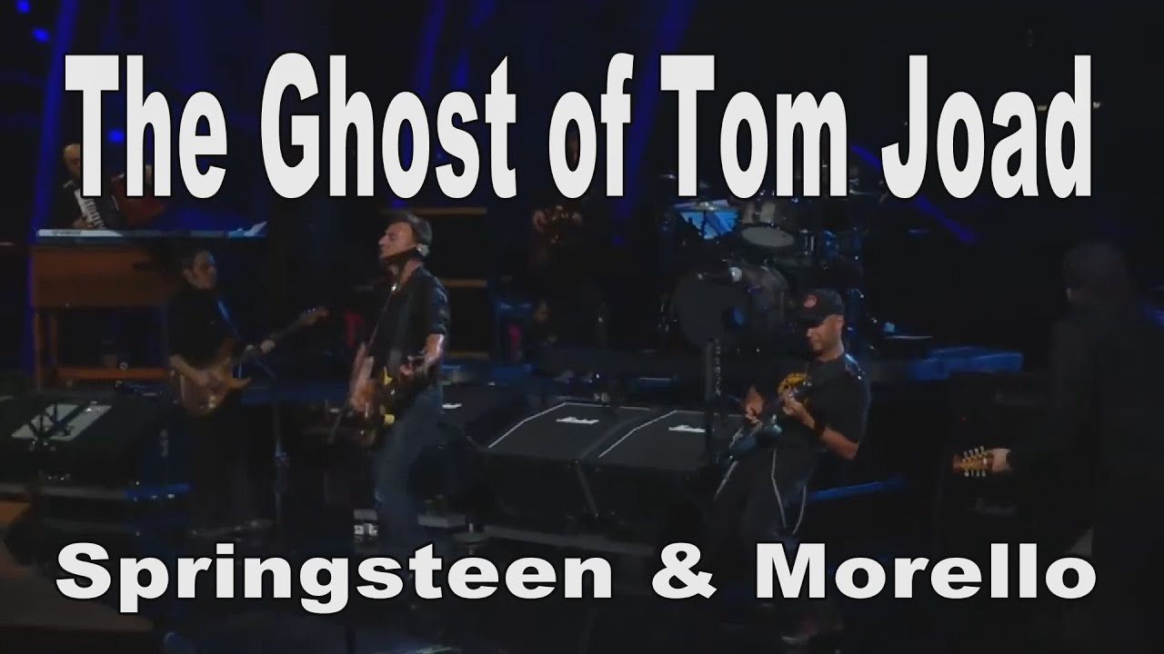 "The Ghost of Tom Joad" Bruce Springsteen & the E Street Band w/ Tom ...
