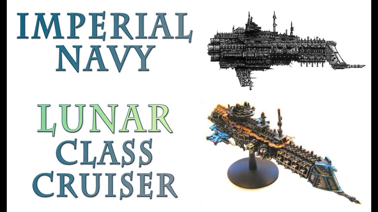 Warhammer 40k Lore - Imperial Navy, Lunar Class Cruiser - YouTube