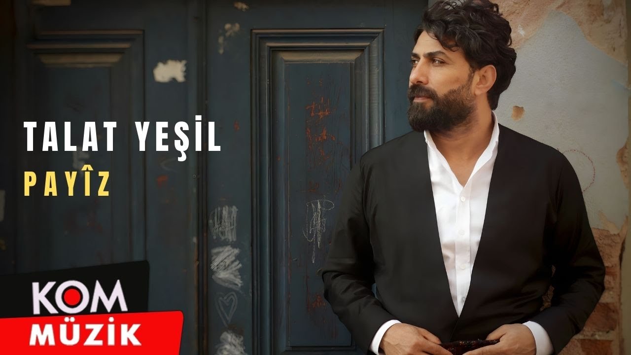 Talat Yeşil - Payiz (2023 © Kom Müzik) - YouTube