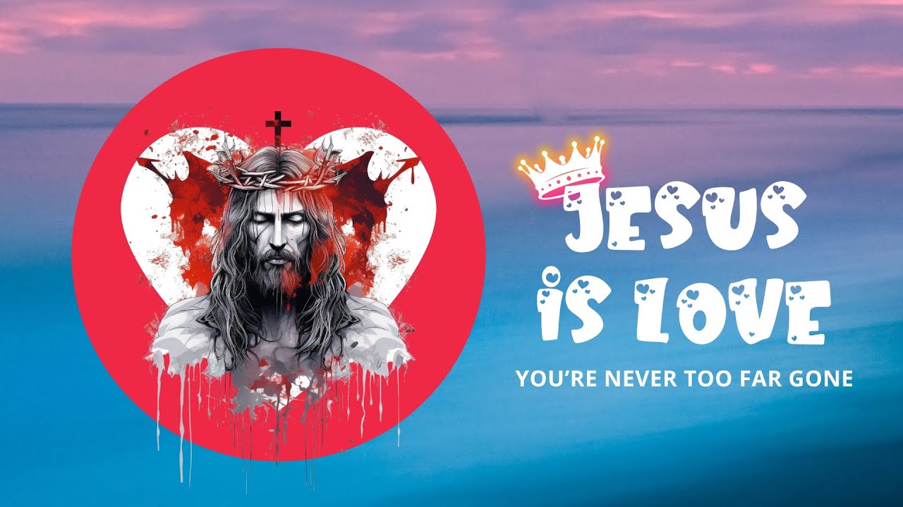 Jesus Reveals the Power of LOVE to Change Your Life - YouTube