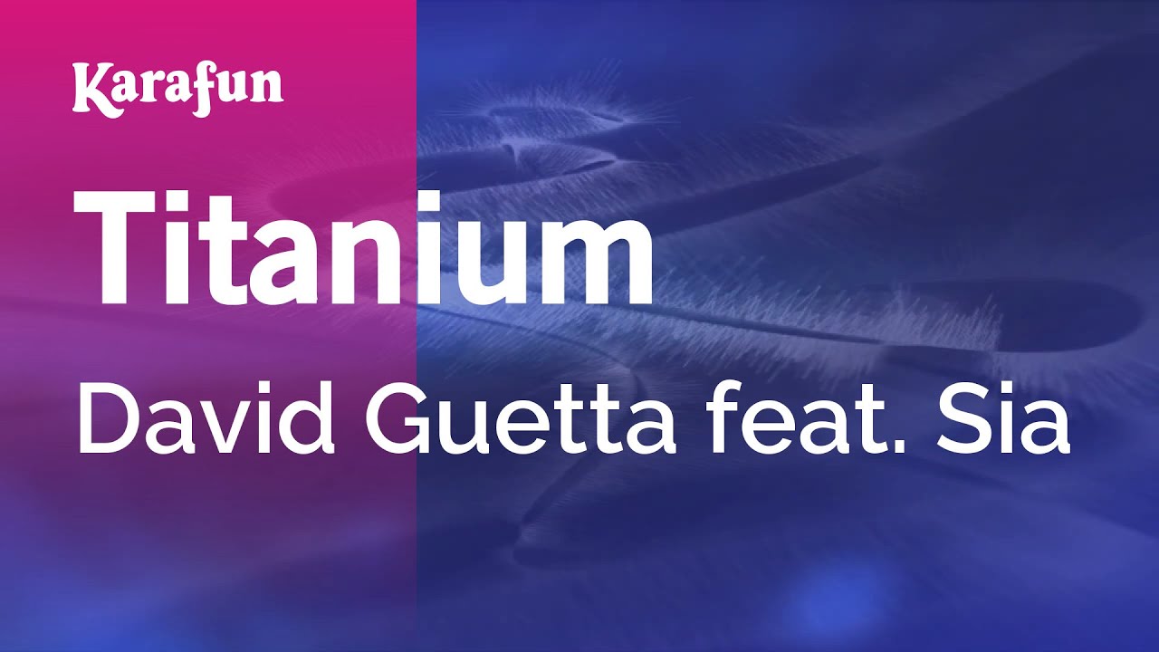 Titanium - David Guetta & Sia | Karaoke Version | KaraFun - YouTube