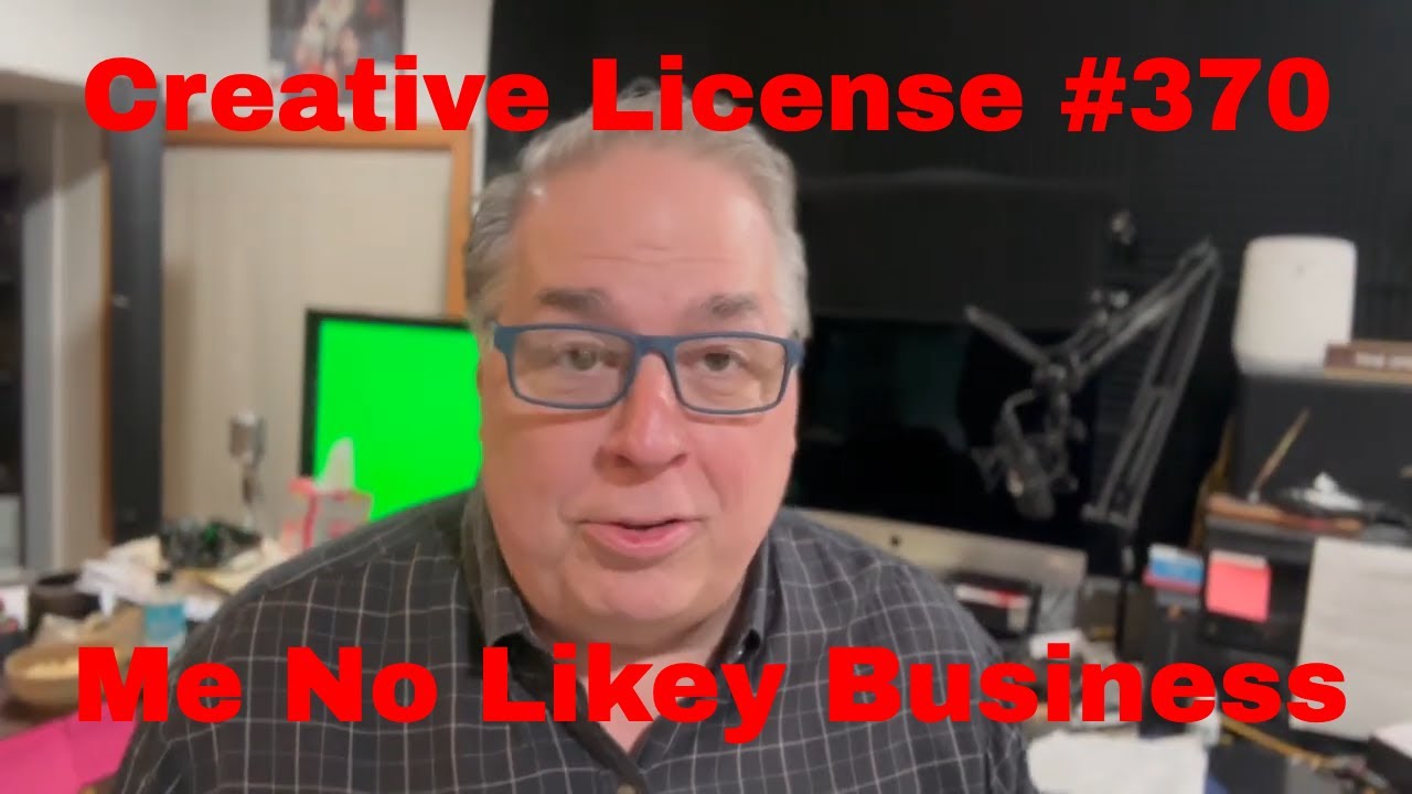 Me No Likey Business | Creative License 370 - YouTube