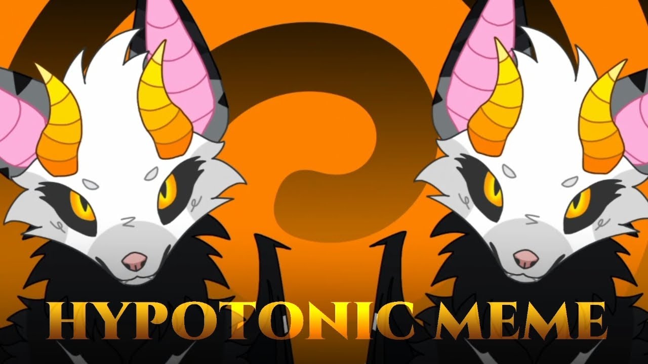 HYPOTONIC meme • for @venmoot - YouTube