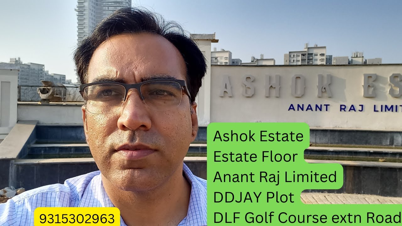 #Ashok Estate|Estate Floor|Anant Raj Ltd|#DDJAY Plot|DLF Golf Course ...