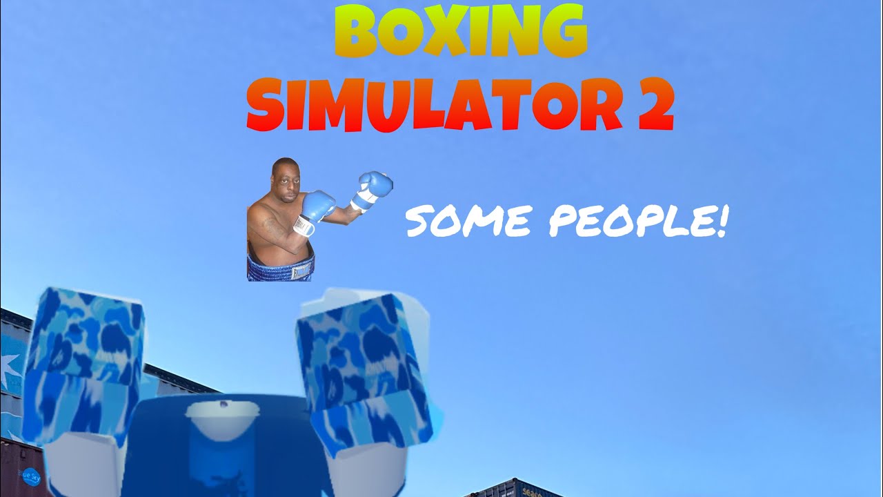 DEFEATING SOME PEOPLE IN BOXING SIMULATOR 2!!!! - YouTube