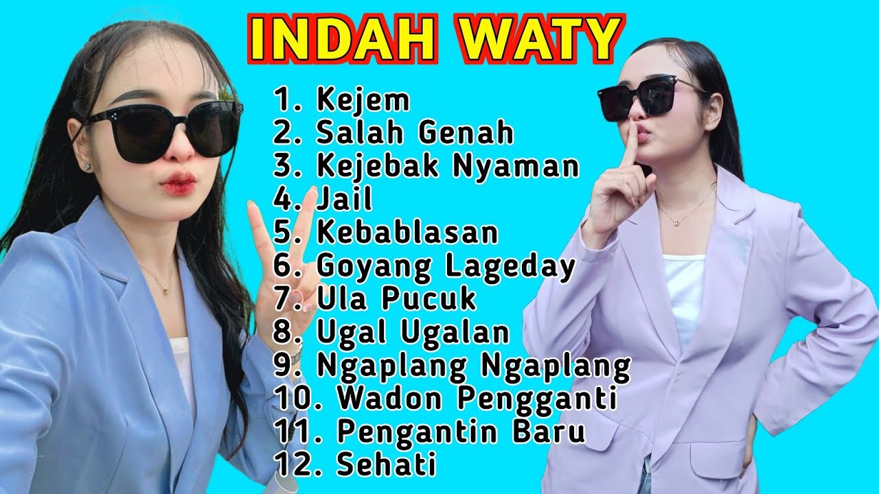 INDAH WATY FULL ALBUM 2025 SALAH GENAH - GOYANG LAGEDAY - YouTube