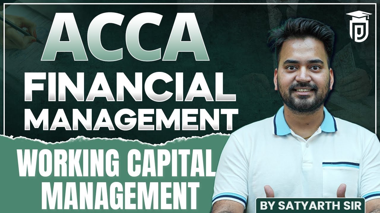 ACCA Financial Management Lecture ( Working Capital Management ) | ACCA ...