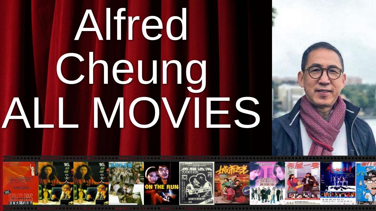 ALL Alfred Cheung Movies Ranked by Score (Critics + Fans) - YouTube
