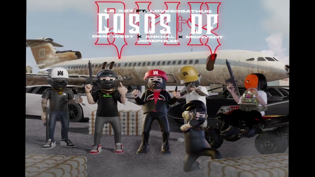 COSOS DF RMX - LA X27, LOVESOSATHUG, ANKHAL, JOSEPHLEE, DIMEWEST, MIDNVGHT (Audio Oficial) - YouTube