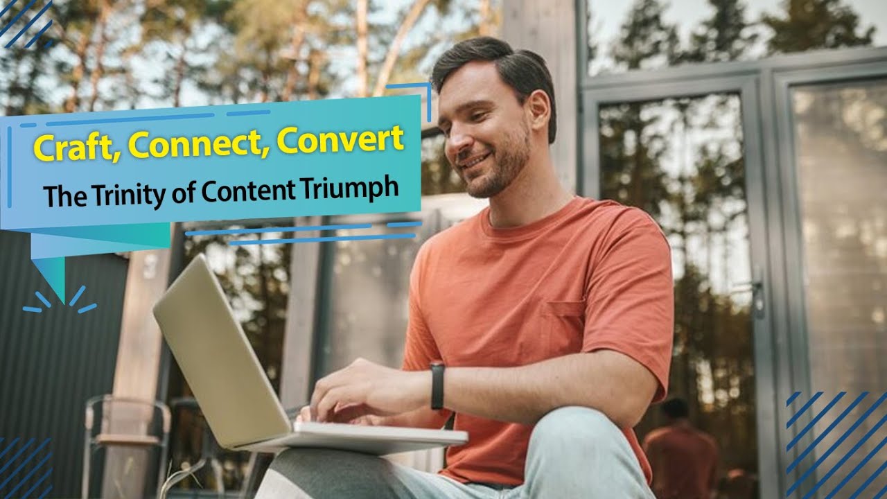 Craft, Connect, Convert: The Trinity of Content Triumph - YouTube