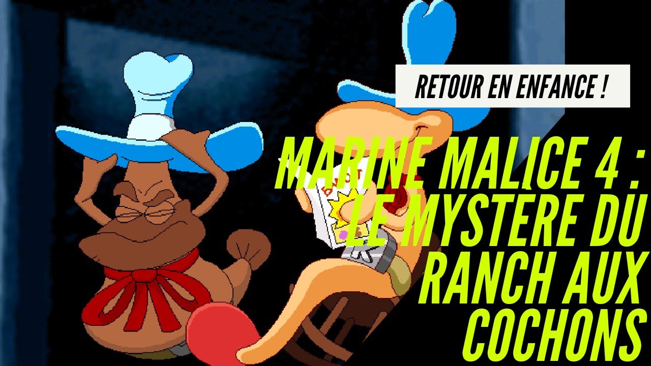 Marine Malice 4 : Le Mystère du Ranch aux Cochons [FR] - YouTube