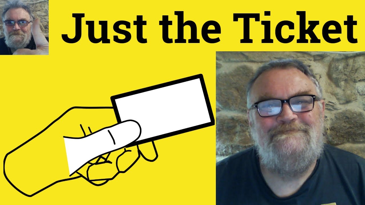 😎That's the Ticket - Just the Ticket Definition - That's the Ticket ...