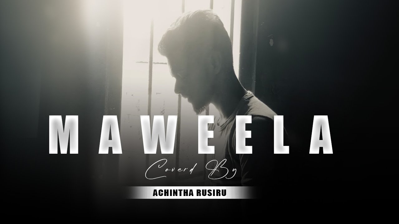 M A W E E L A ( මැවීලා ) | @DILUBeats Song Coverd By | Achintha Rusiru