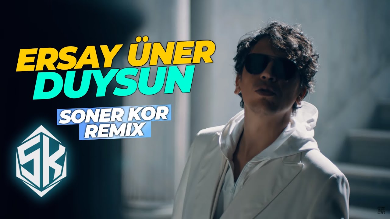 Ersay Üner - Duysun ( Soner Kor Remix ) - YouTube