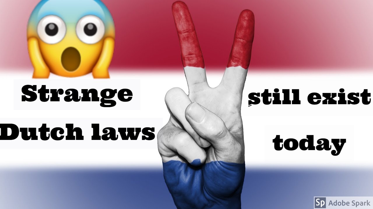 Strange Dutch Laws Still Exist Today Netherlands 4k YouTube strange-dutch-laws-still-exist-today-netherlands-4k-youtube
