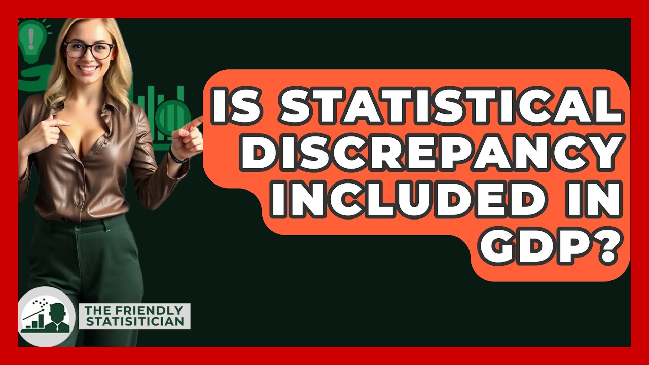 Is Statistical Discrepancy Included in GDP? - The Friendly Statistician ...