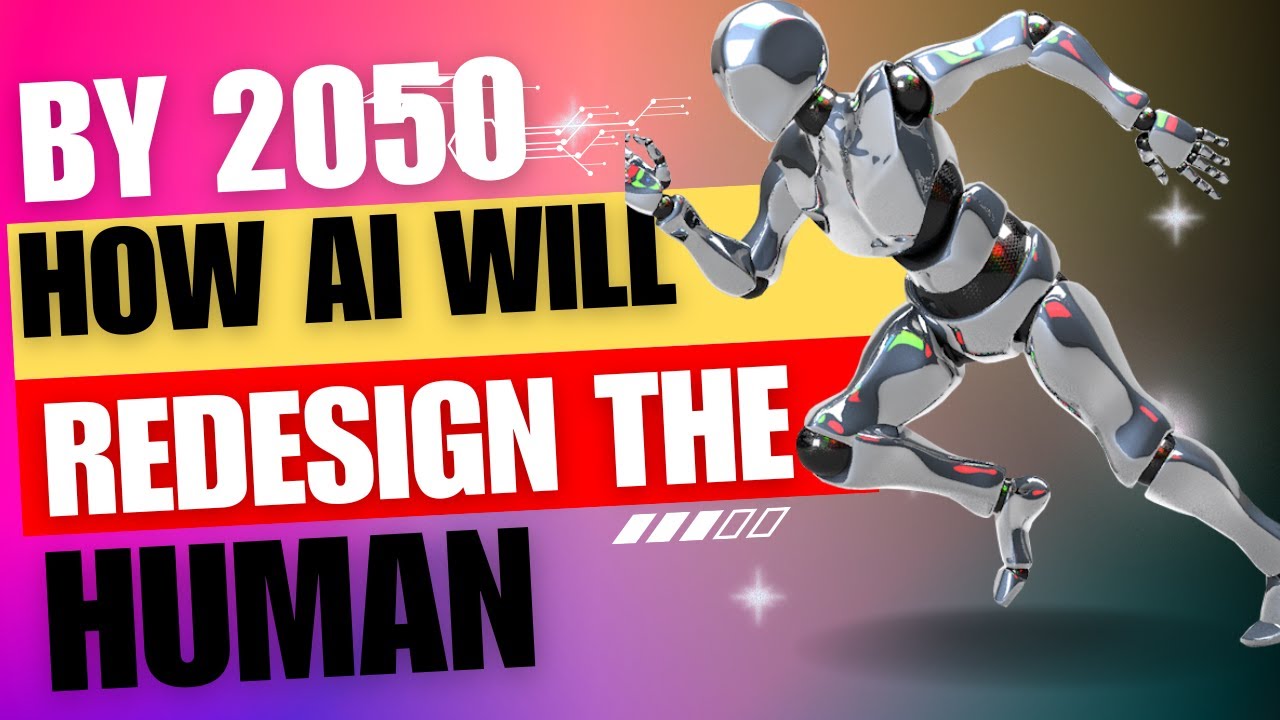 By 2050: How AI Will Redesign the Human World - YouTube