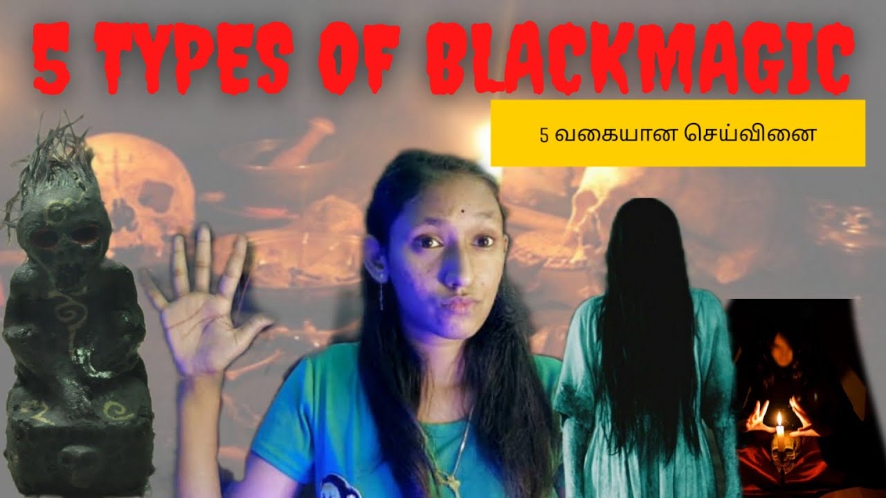 5 type of famous Blackmagic || 5 வகையான செய்வினை || Tamil Horror Story ...
