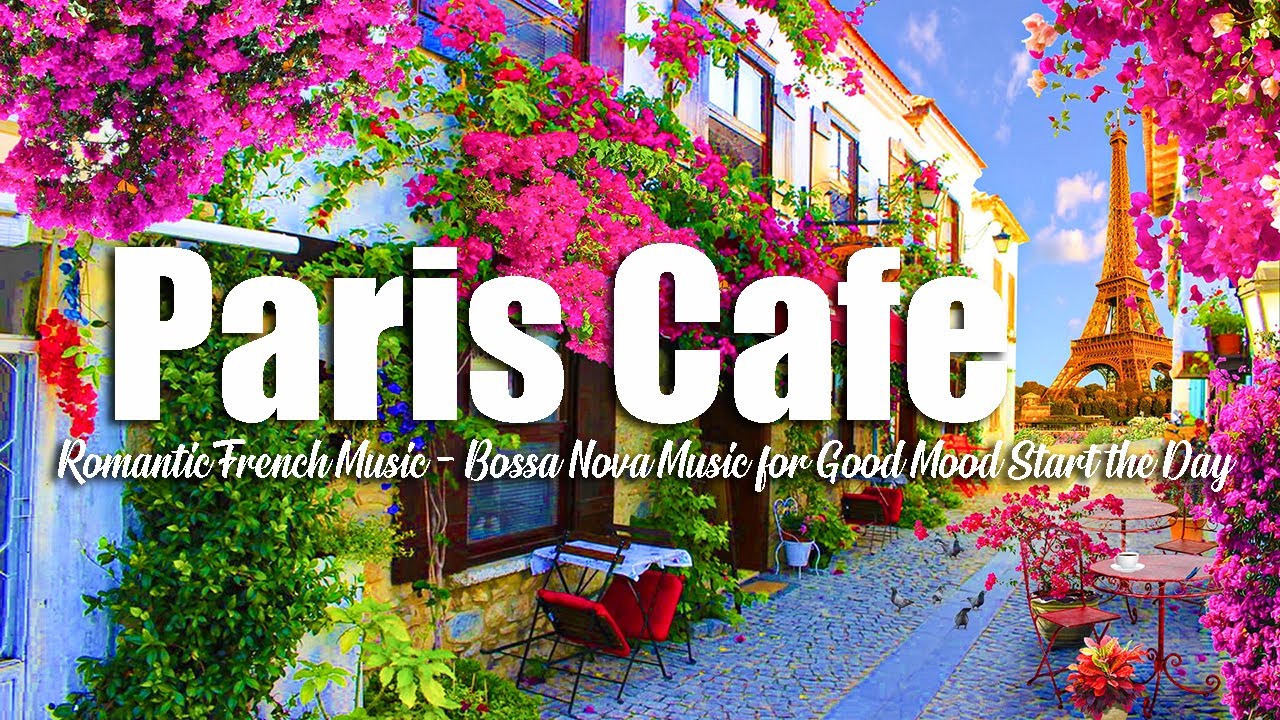Winter Paris Cafe Ambience | Romantic French Music - Bossa Nova Music ...