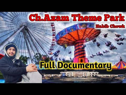 Ch Azam Theme Park Habib Chowk Gujar Khan |Full Video of Habib Chowk park Azam theme park and ...