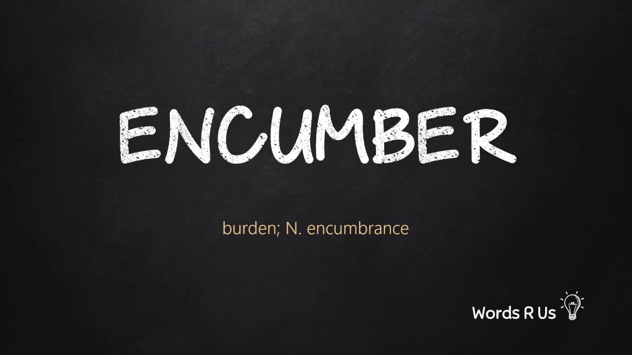 How to Pronounce ENCUMBER in American English - YouTube