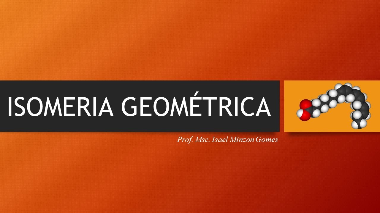 Isomeria - Isomeria Geométrica (3/14) - YouTube