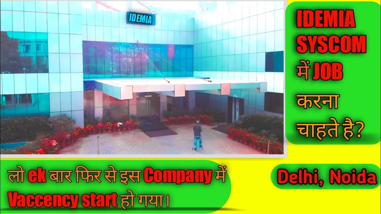 Idemia Syscom India Private Limited, Block A, Phase-2, Noida Vaccency Start - YouTube