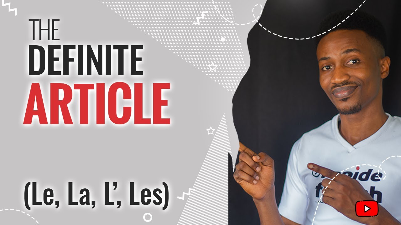 French Definite Article: How to use 'THE' in French - YouTube