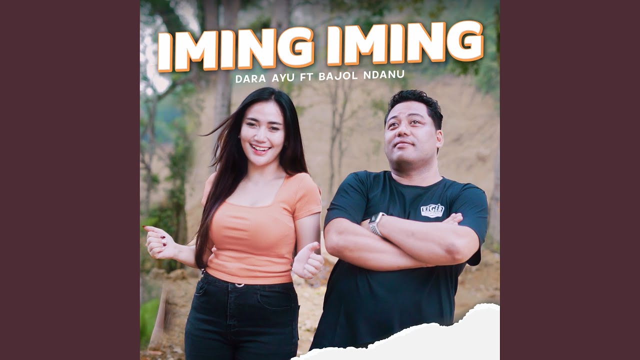 Iming Iming (feat. Bajol Ndanu) - YouTube