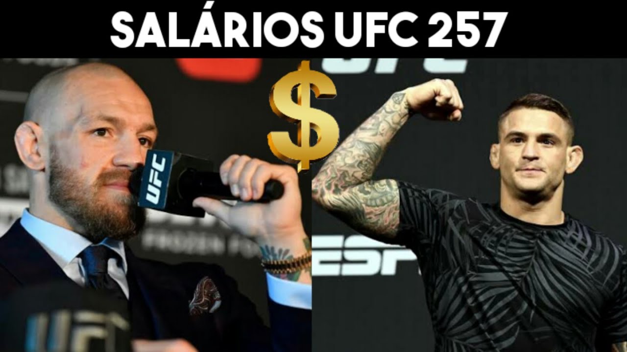 SALÁRIOS UFC 257 ( CARD PRINCIPAL) SALÁRIO CONOR MCGREGOR UFC 247 ...