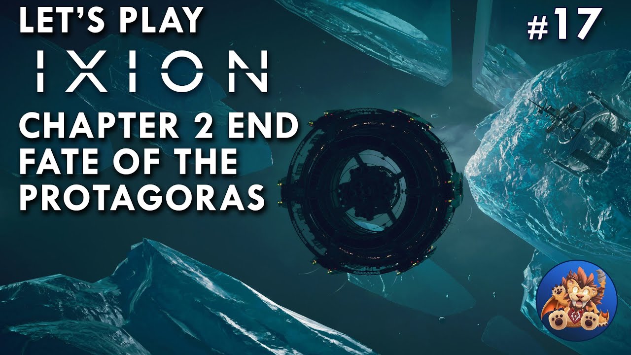 IXION Lets Play - Chapter 2 End - Fate of the Protagoras - Immortan ...