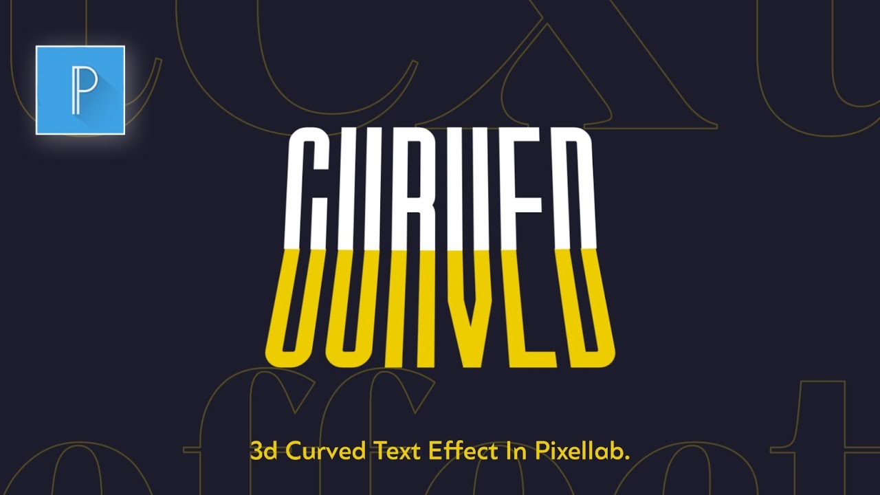 Create 3d Curved Text Effect In Pixellab | DesignDisk - YouTube