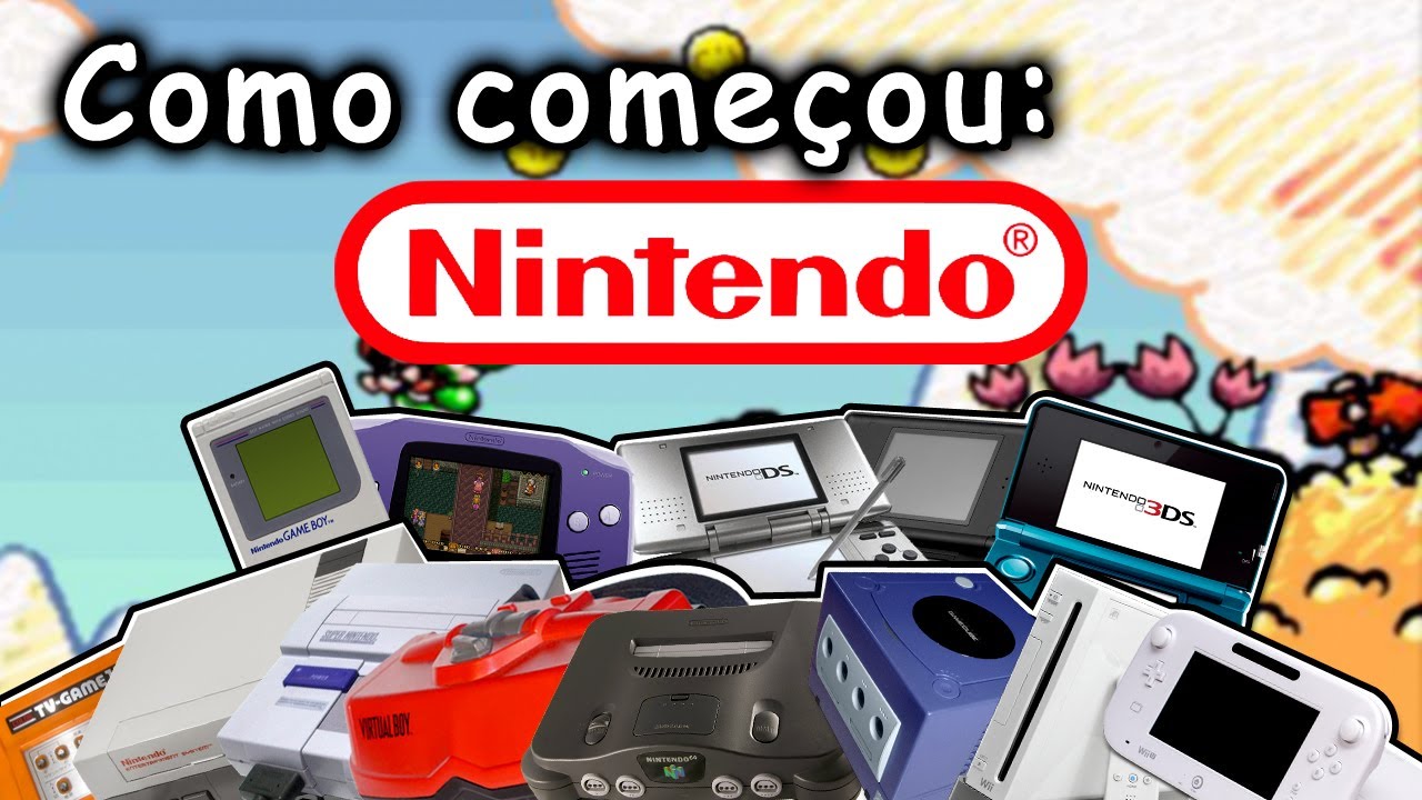 Como começou: NINTENDO - YouTube
