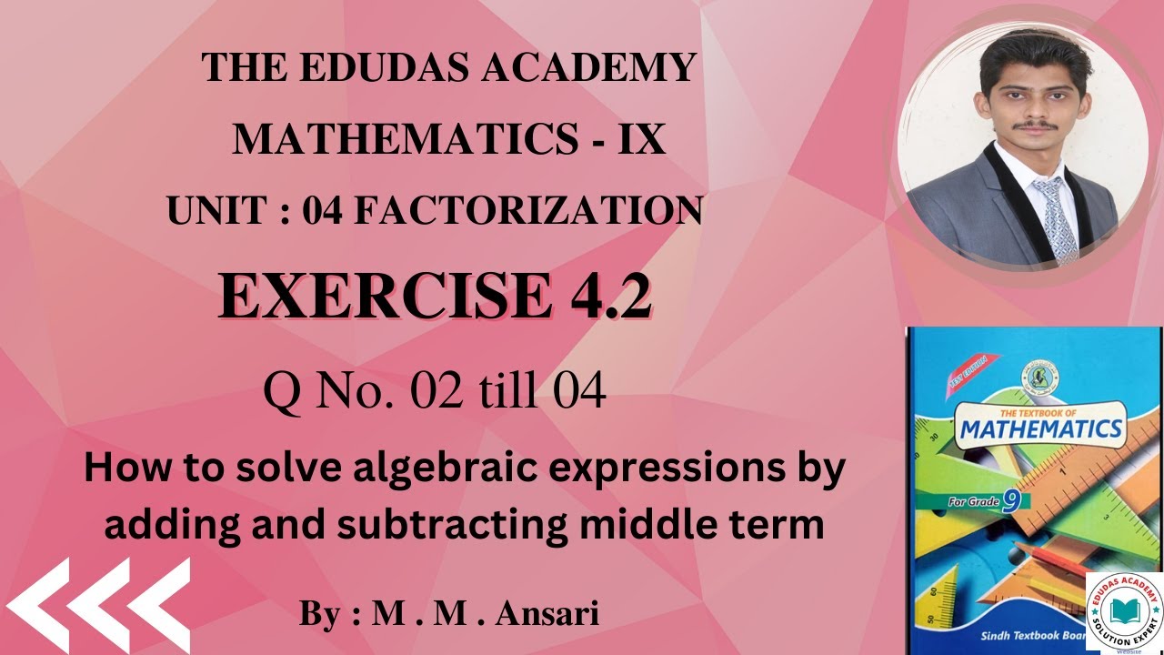 | Grade 9 | Mathematics | Factorization | Exercise 4.2 (Q No. 02 till ...