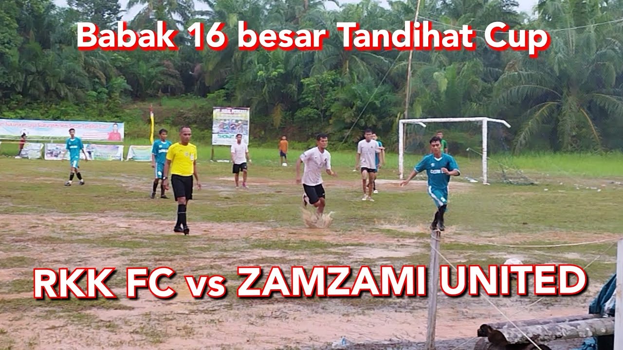 Main hujan,RKK petik poin penuh atas Zamzami United | 16 besar Tandihat Cup 2023 | Rokan Hulu ...