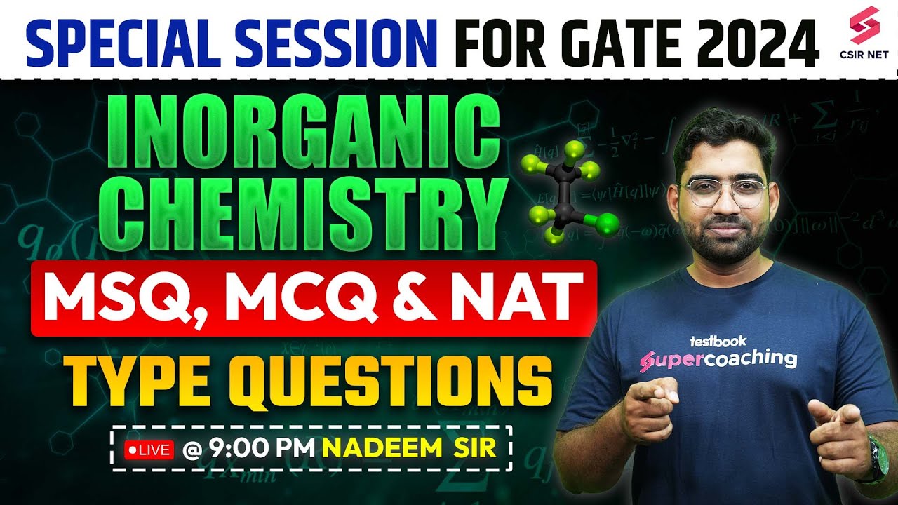 Special Session for GATE 2024 | Inorganic Chemistry | MSQ, MCQ & NAT ...