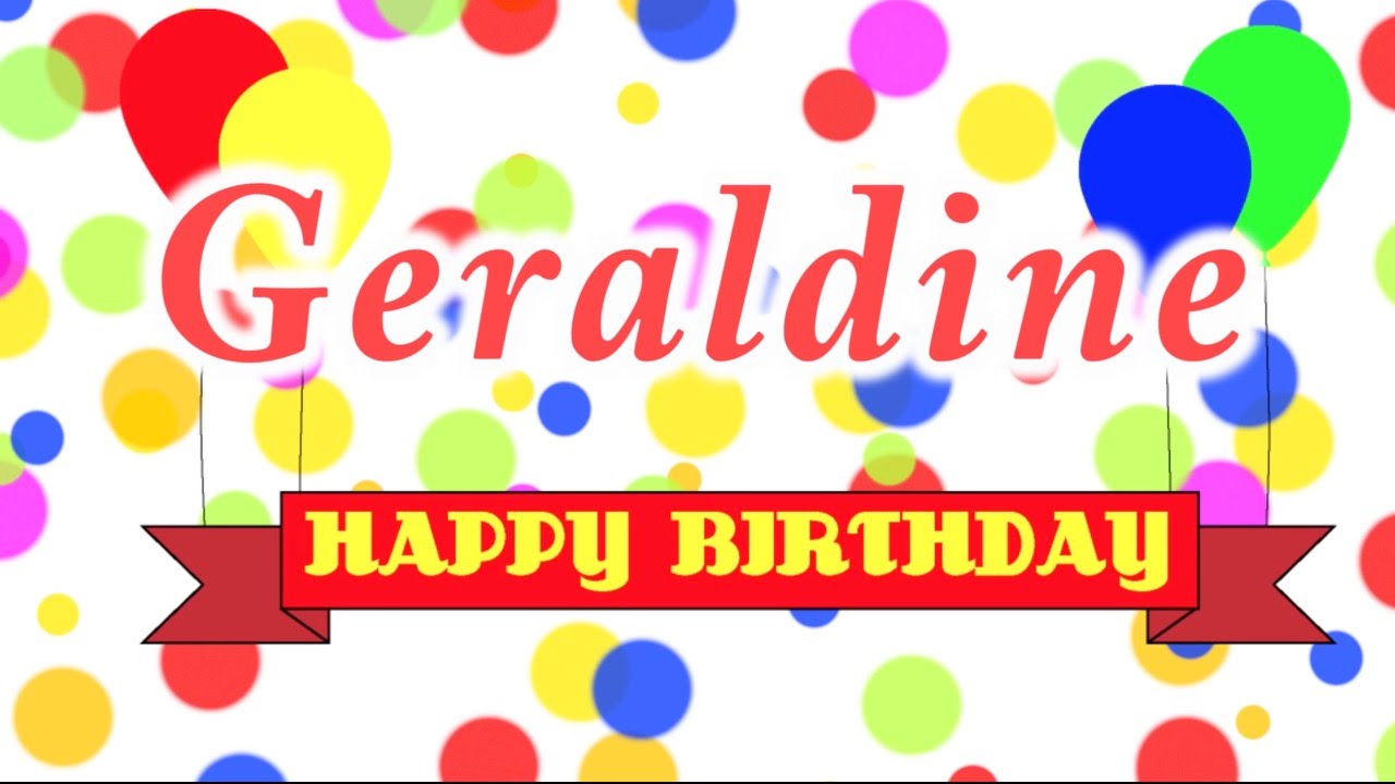 Happy Birthday Geraldine Song - YouTube