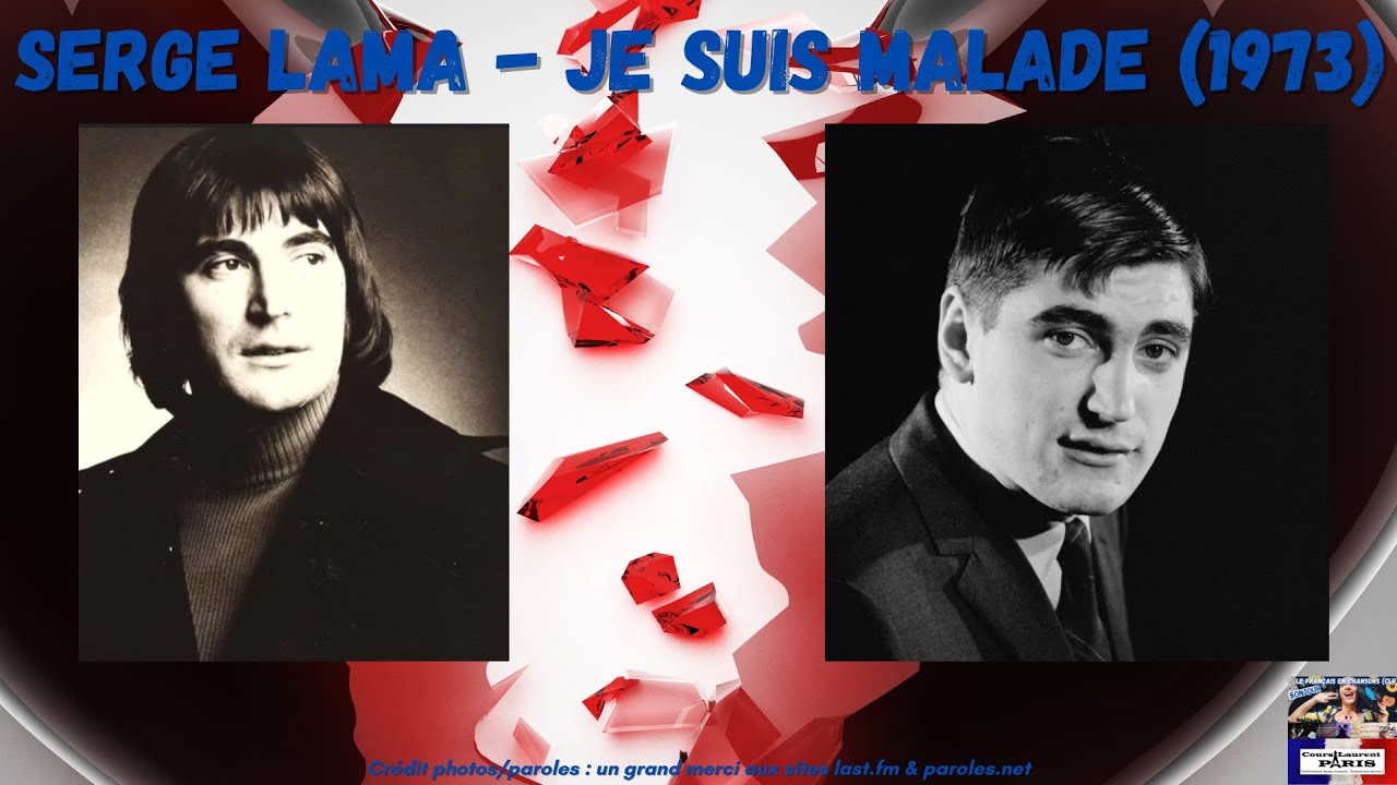 Chanson & paroles (FR/EN) : Serge Lama - Je suis malade - 1973 (CLP ...