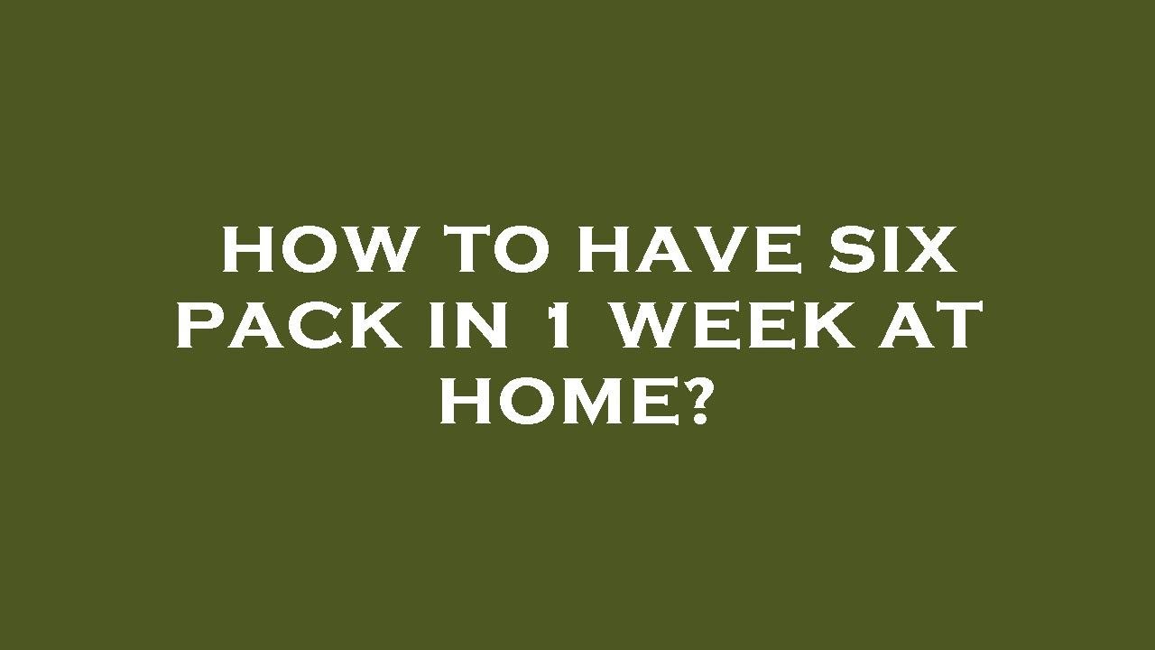 How to have six pack in 1 week at home? - YouTube