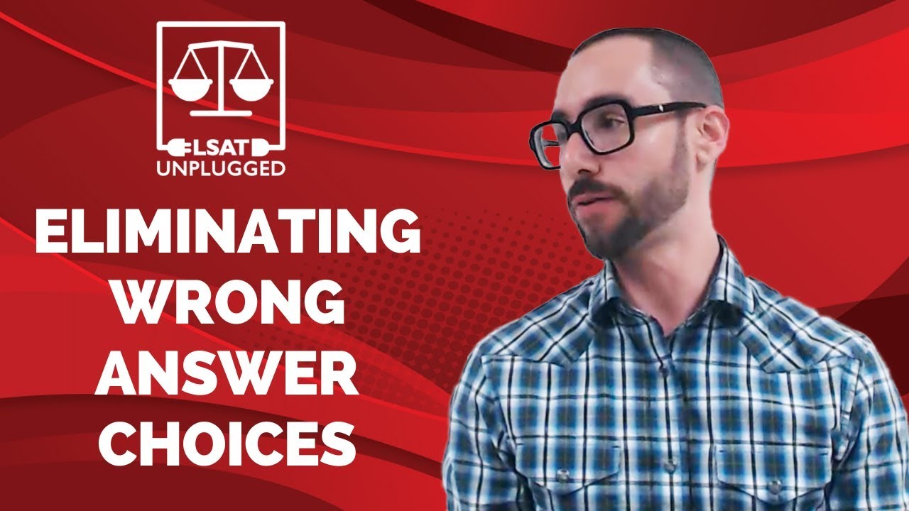 LSAT Prep Eliminating Wrong Answer Choices YouTube LSAT Prep Eliminating Wrong Answer Choices YouTube